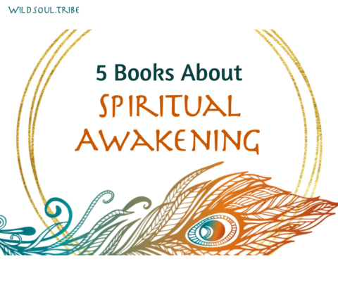 10 Books About Spiritual Awakening - Wild Soul Tribe